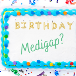 Understanding Medigap Birthday Rules