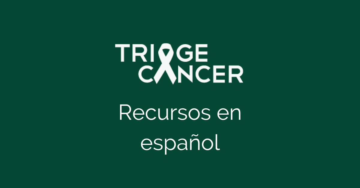 Recursos en español | Triage Cancer